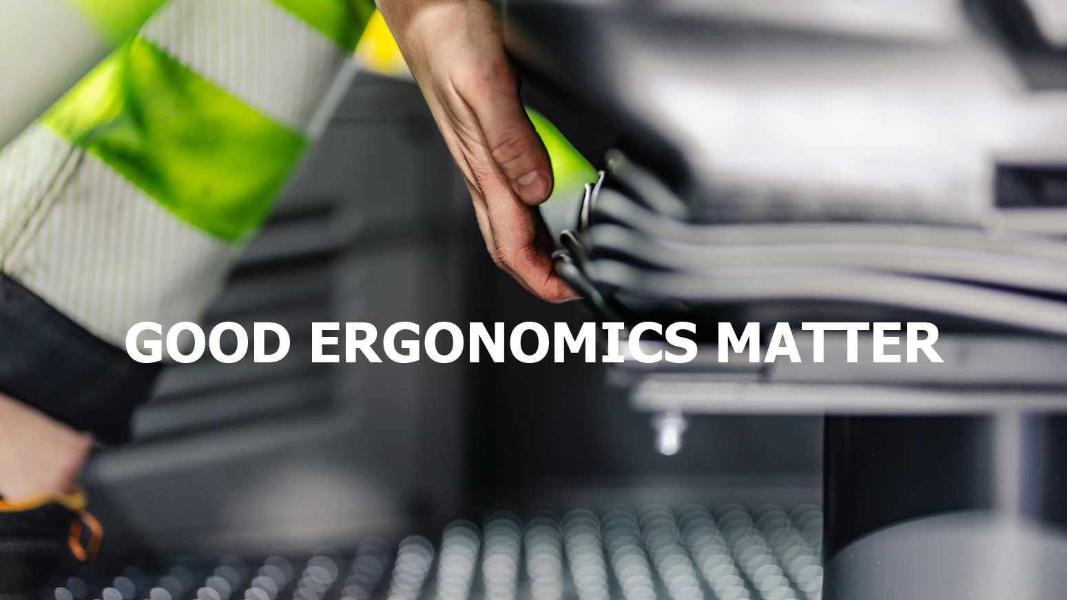 The importance of lift truck ergonomics